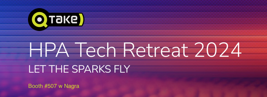 QTAKE at HPA 2024 – Booth #507 • QTAKE